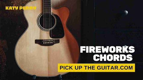 Fireworks Chords By Katy Perry Pick Up The Guitar