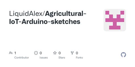 GitHub LiquidAlex Agricultural IoT Arduino Sketches