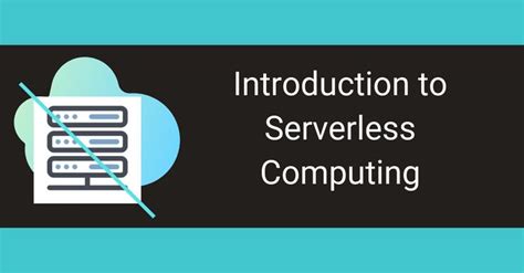 introduction to serverless computing