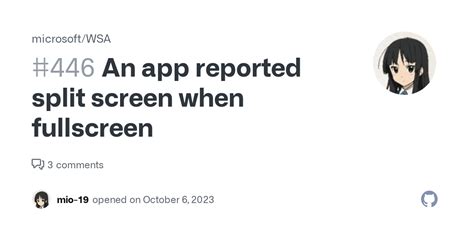 An App Reported Split Screen When Fullscreen · Issue 446 · Microsoft