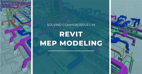 Solving Common Issues In Revit Mep Modeling
