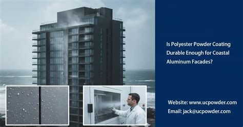 Is Polyester Powder Coating Durable Enough For Coastal Aluminum Facades