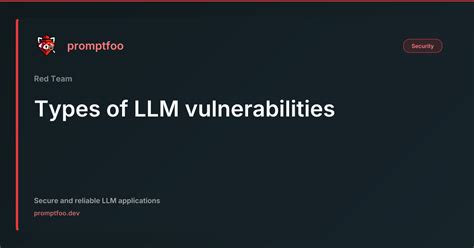 Types Of Llm Vulnerabilities Promptfoo