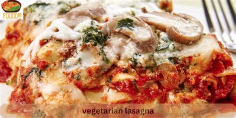 Vegetarian Lasagna Vegetarian Lasagna Recipe