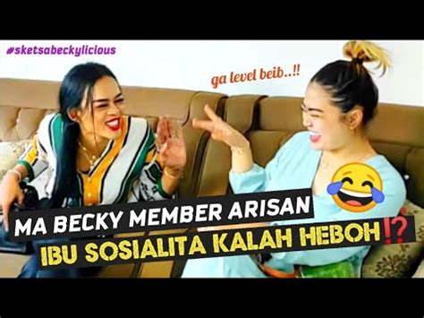 Ma Becky Member Arisan Ibu Ibu Sosialita Kalah Heboh ⁉️😱😂 Sketsa