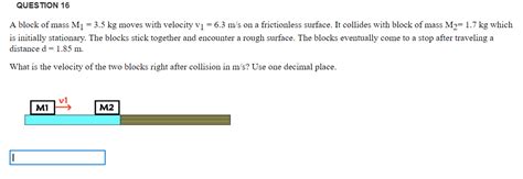 solved question 16 a block of mass m1 3 5 kg moves with