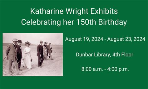 Katharine Wright Exhibits Celebrating Her 150th Birthday Wright State University