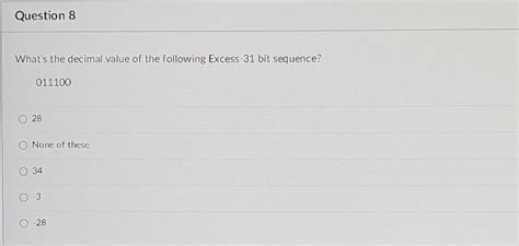 Solved Question 8whats The Decimal Value Of The Following