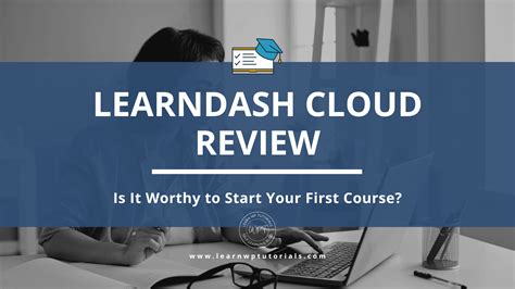 Learndash Cloud Review Is It Worthy To Start Your First Course