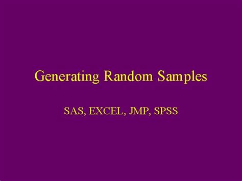 Generating Random Samples Sas Excel Jmp Spss Population