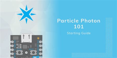 Particle Photon 101 Getting Started Guide Dev Community