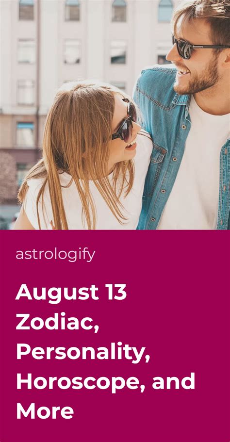 August 13 Zodiac Personality Horoscope And More • Astroloy