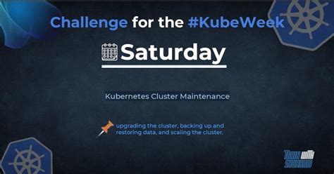 prasad suman mohan on linkedin day 6 kubernetes cluster maintenance