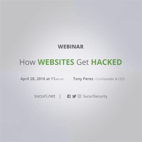 Webinar Learn How Websites Get Hacked Sucuri