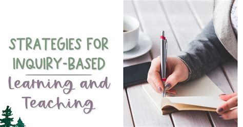 Strategies For Inquiry Based Learning And Teaching The Tahoe Teacher