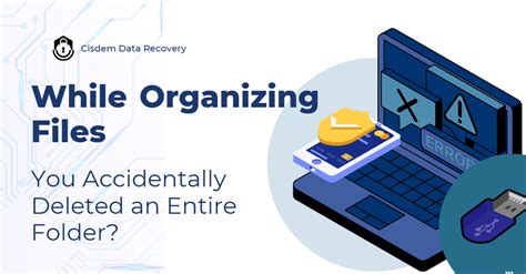 While Organizing Files You Accidentally Deleted A Folder Fixes Here