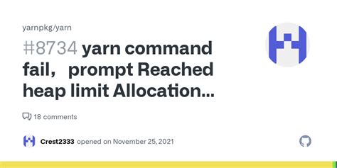 Yarn Command Fail，prompt Reached Heap Limit Allocation Failed Javascript Heap Out Of Memory