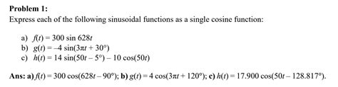 Solved Problem Express Each Of The Following Sinusoidal Chegg