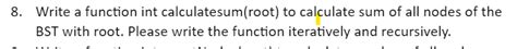 Solved 8 Write A Function Int Calculatesumroot To