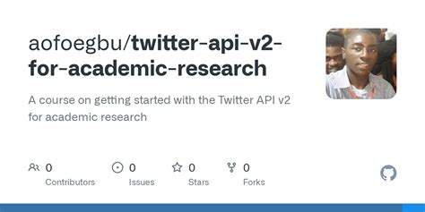 Github Aofoegbutwitter Api V2 For Academic Research A Course On Getting Started With The