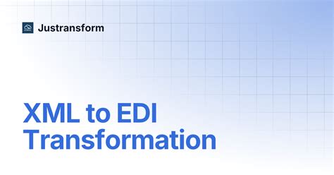 Xml To Edi Transformation Justransform