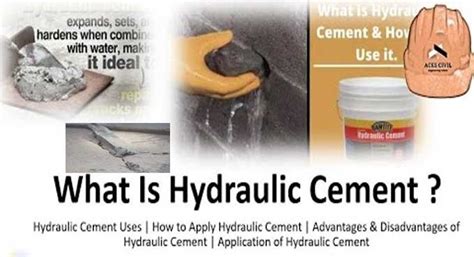 What Is Hydraulic Cement Properties Uses Application Advantages