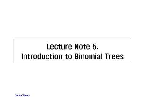 OT Lecture Note Introduction To Binomial Trees Option Theory Lecture Note Introduction
