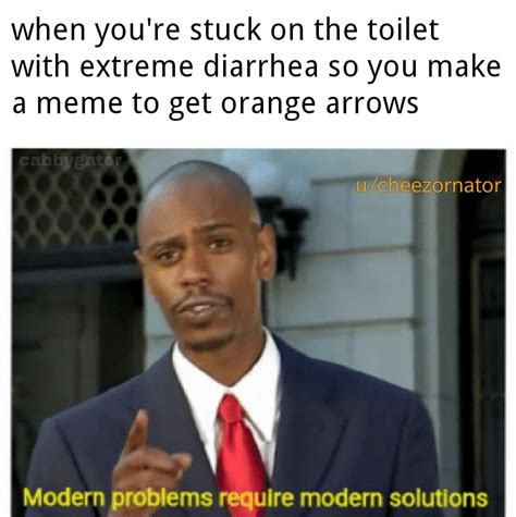 My Extreme Diarrhea Is Fucking My Ass R Memes