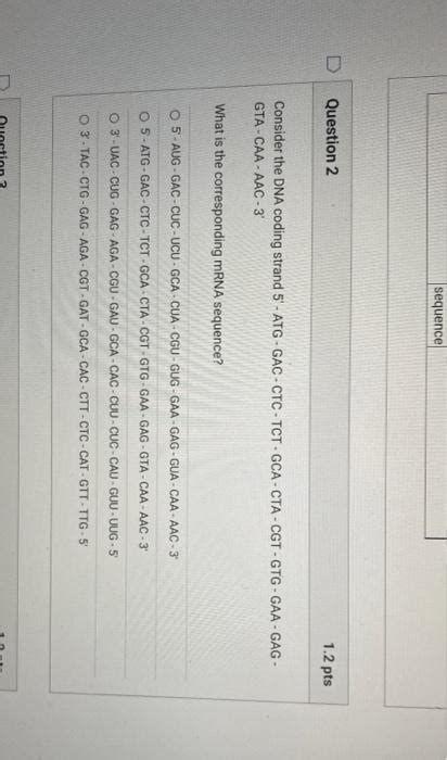 Solved Consider The Dna Coding Strand 5 Atg Gac Ctc Tct