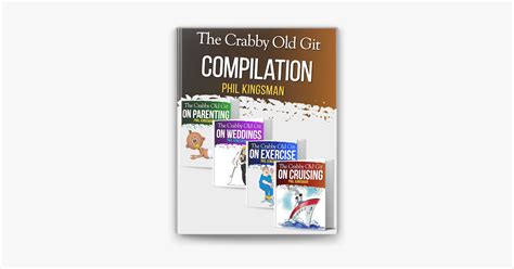 ‎the Crabby Old Git Compilation Books 1 To 4 By Phil Kingsman On Apple Books