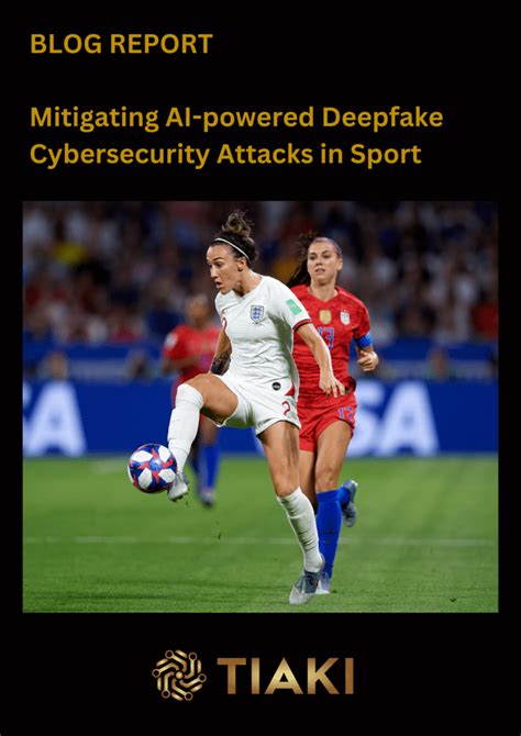 Mitigating Al Powered Deepfake Cybersecurity Attacks In Sport Tiaki