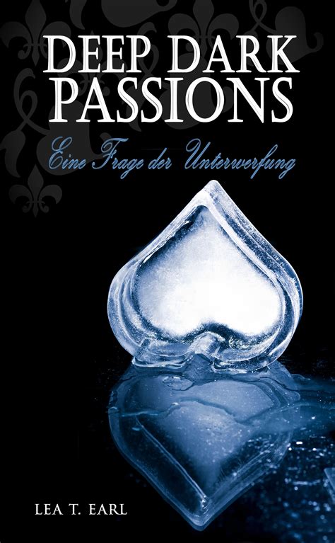 Deep Dark Passions Lea T Earl