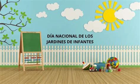 Día Nacional De Los Jardines De Infantes La Base Indispensable De La