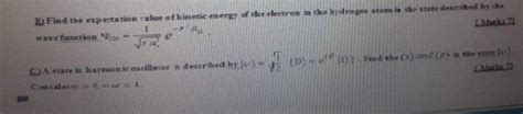 Solved B Find The Expectation Value Of Kinetic Energy Of