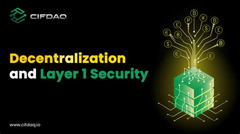 Cifdaqs Unwavering Commitment To Decentralization And Layer 1 Security Medium