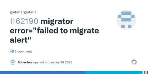 Migrator Errorfailed To Migrate Alert · Issue 62190 · Grafanagrafana · Github