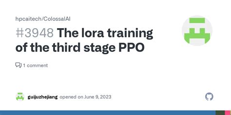 The Lora Training Of The Third Stage Ppo · Issue 3948 · Hpcaitechcolossalai · Github