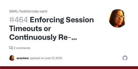 Enforcing Session Timeouts Or Continuously Re Authenticating Against The IdP Issue 464