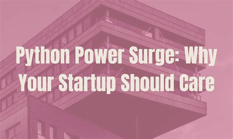 Glinteco Blog Python Power Surge Why Your Startup Should Care