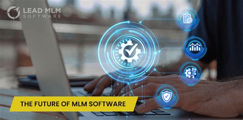 The Future Of MLM Software Trends Opportunities And Advancements