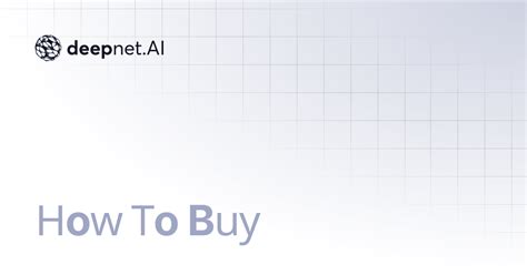 How To Buy DeepNet AI