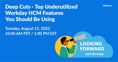 Deep Cuts Top Underutilized Workday Us Hcm Features You Should Be