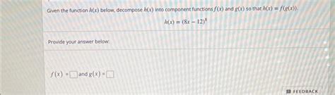Solved Given The Function Hx Below Decompose Hx Into