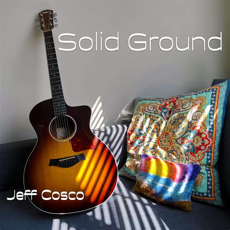 Solid Ground Lyrics Jeff Cosco