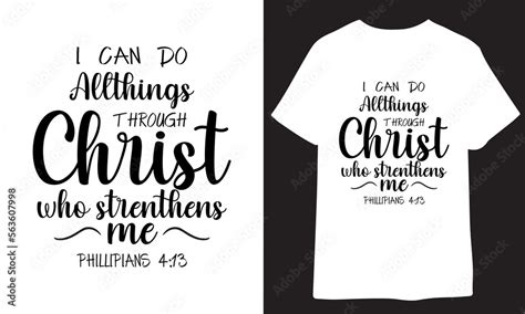 I Can Do All Things Through Christ Who Strengthens Me Philippians 413