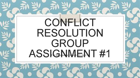 Conflict Resolution Group Assignment 1 For The Week