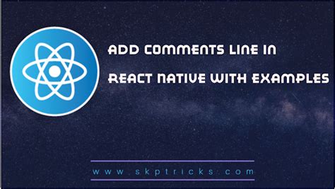 Add Single Line And Multiple Line Comments Syntax In React Native JSX SKPTRICKS