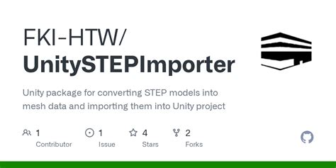Github Fki Htw Unitystepimporter Unity Package For Converting Step Models Into Mesh Data And
