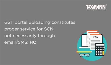 GST Portal Uploading Constitutes Proper Service For SCN Not