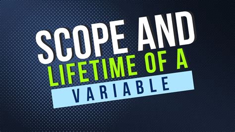 3 1 Scope And Lifetime Of A Variable Youtube